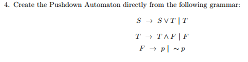Solved Create the Pushdown Automaton directly from the | Chegg.com