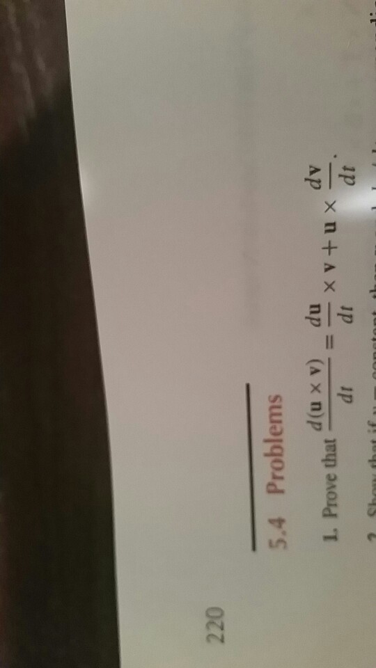 Solved Prove that d(u times v)/dt = du/dt times v + u times | Chegg.com