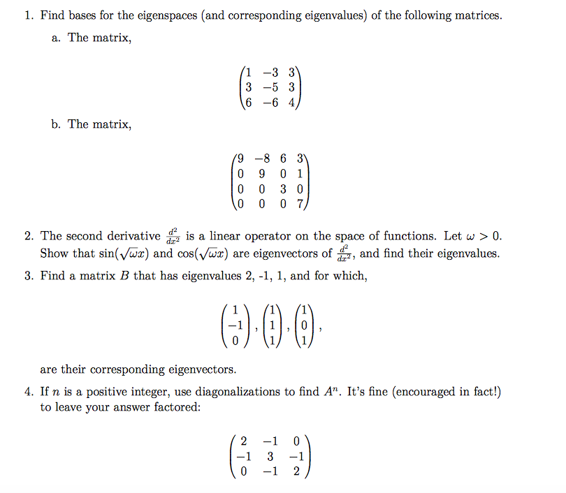 Solved 1. Find bases for the eigenspaces (and corresponding | Chegg.com