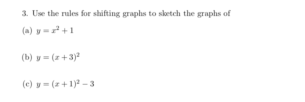 Solved 3. Use the rules for shifting graphs to sketch the | Chegg.com
