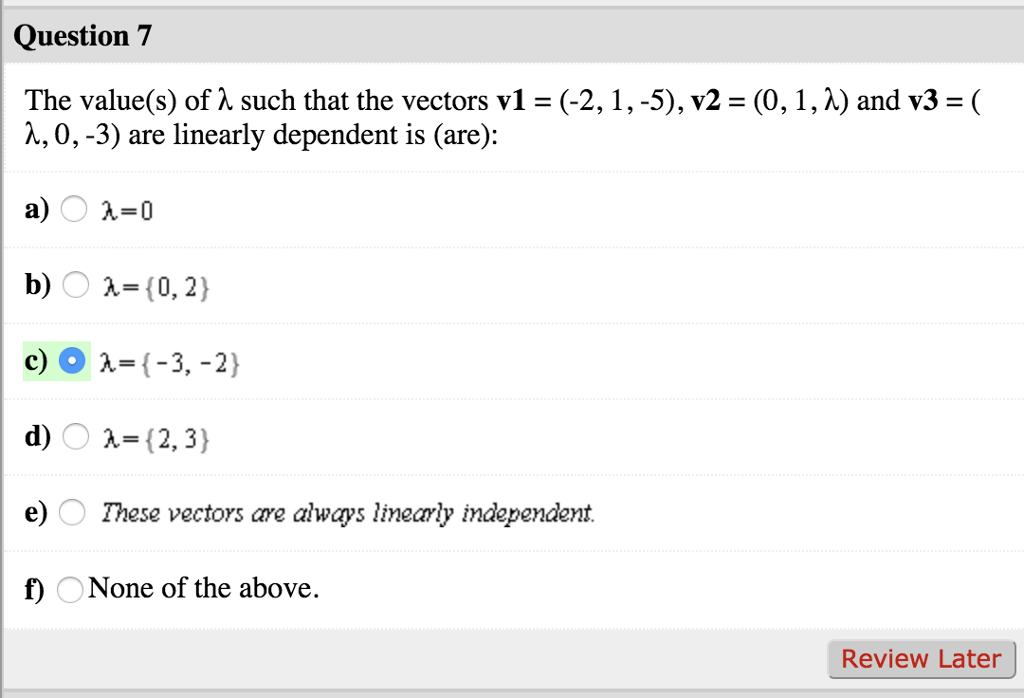 Solved Question 7 The value(s) of λ such that the vectors v1 | Chegg.com