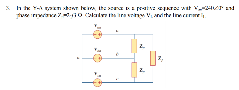 Solved In the Y-Delta system shown below, the source is a | Chegg.com
