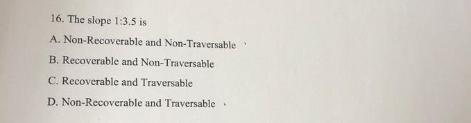 Solved 16. The slope 1:3.5 is A. Non-Recoverable and | Chegg.com