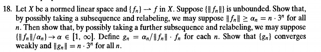 Solved Let X be a normed linear space and {f_n} rightarrow f | Chegg.com