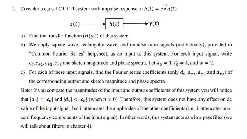 Solved Consider a causal CT LTI system with impulse response | Chegg.com