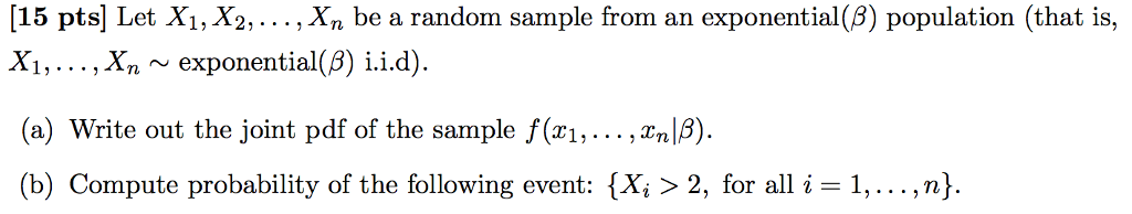Solved 15 pts Let X1, X2,..., Xn be a random sample from an | Chegg.com Solved 15 pts Let X1, X2,..., Xn be a random sample from an | Chegg.com