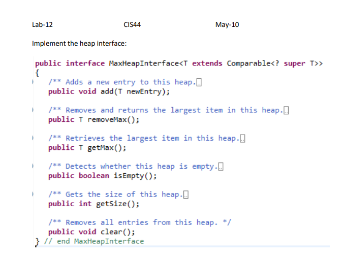 Solved CIS44 Lab-12 Implement the heap interface: public | Chegg.com