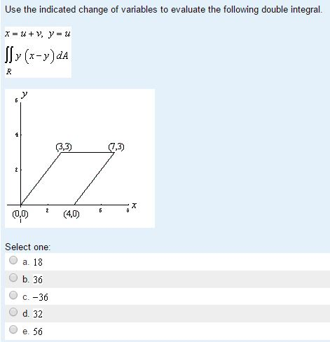 Solved Use the indicated change of variables to evaluate the | Chegg.com