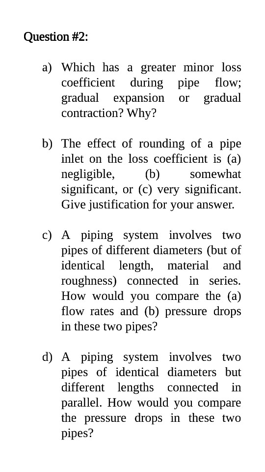 Solved Question #1: a) Why liquids are usually transported | Chegg.com