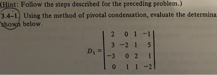 Solved Using the method of pivotal condensation, evaluate | Chegg.com