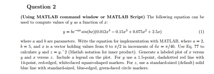 Solved If I am asking for a matlab code in a question you | Chegg.com