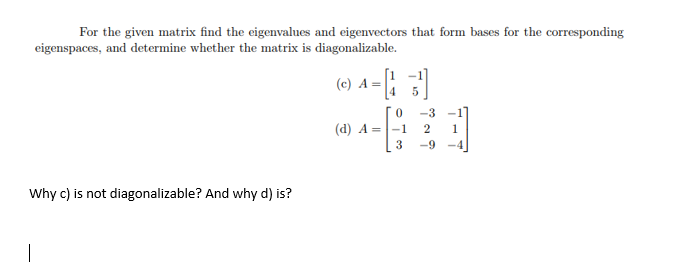 Solved For the given matrix find the eigenvalues and | Chegg.com
