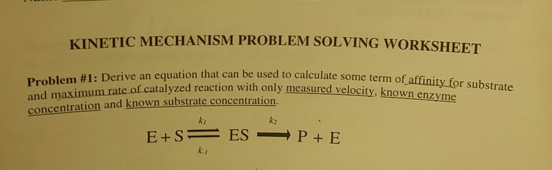 Solved KINETIC MECHANISM PROBLEM SOLVING WORKSHEET #1: | Chegg.com