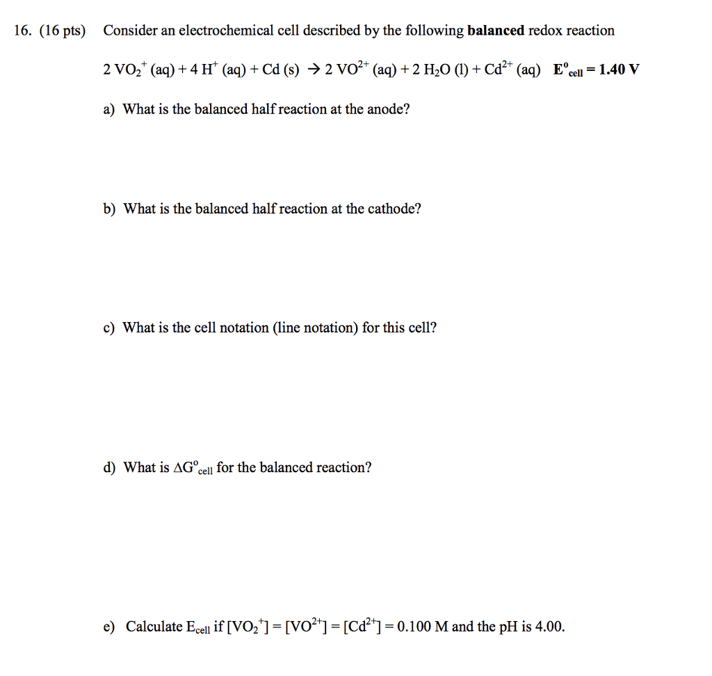 Solved 16. (16 pts) Consider an electrochemical cell | Chegg.com