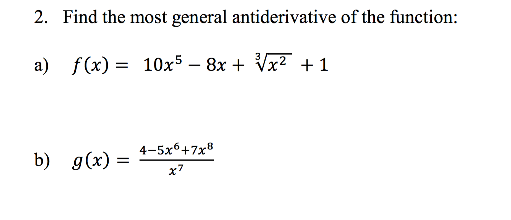 Solved Find the most general antiderivative of the function: | Chegg.com