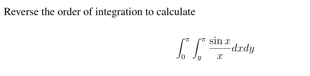 Solved Reverse the order of integration to calculate Sindrdy | Chegg.com