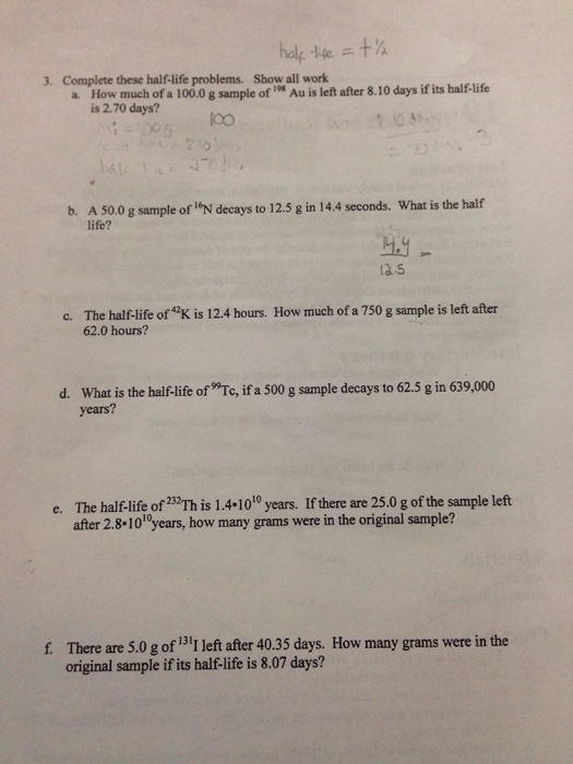Solved Complete these half-life problems. Show all work How | Chegg.com