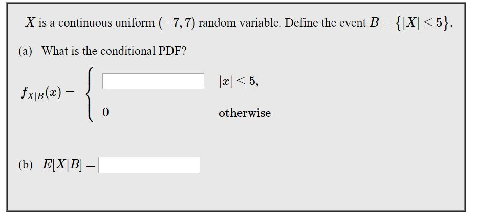 Solved X is a continuous uniform (-7,7) random variable. | Chegg.com
