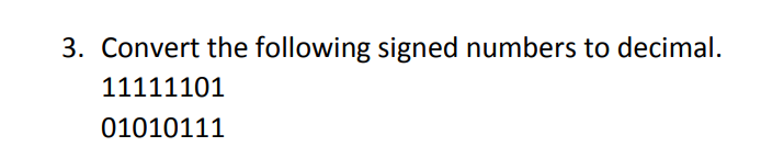 Solved 3. Convert the following signed numbers to decimal | Chegg.com
