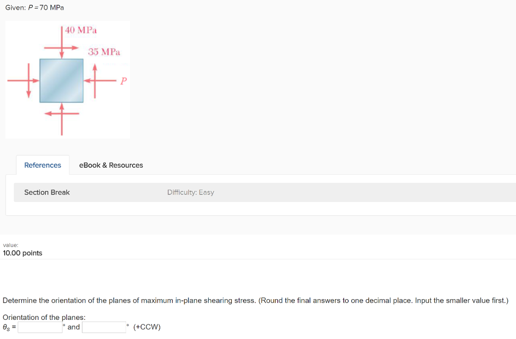 Solved Given: P = 70 MPa 40 MPa 35 MPa References eBook& | Chegg.com