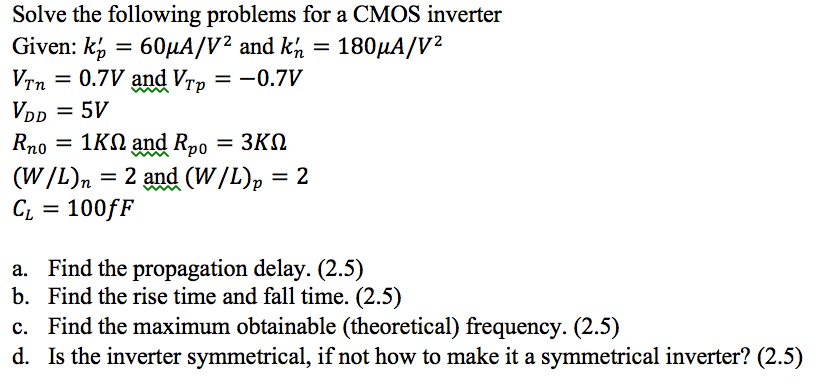 Solved Solve the following problems for a CMOS inverter | Chegg.com