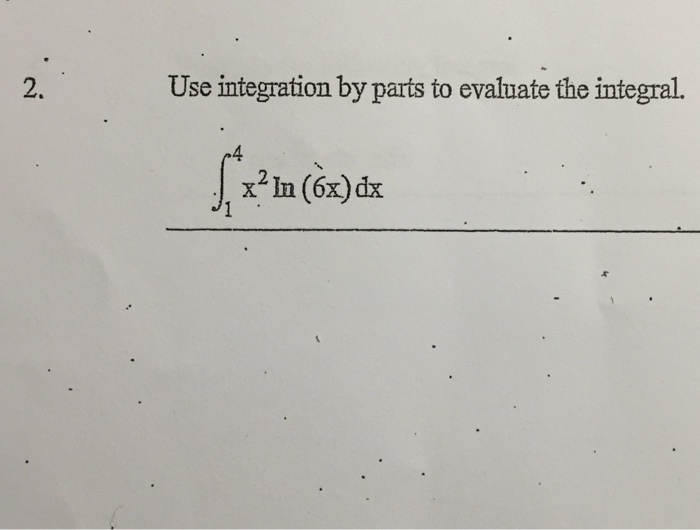 Solved Use integration by parts to evaluate the integral. | Chegg.com