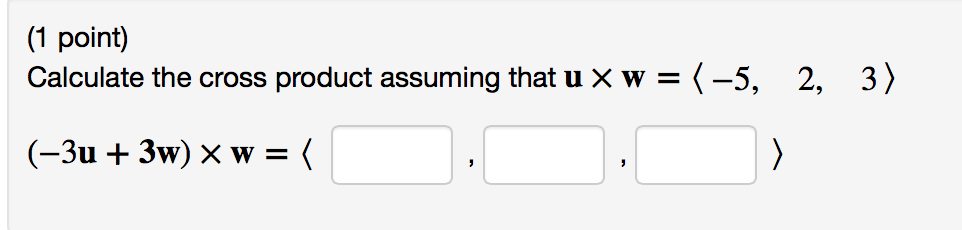 Solved (1 point) Calculate the cross product assuming that u | Chegg.com