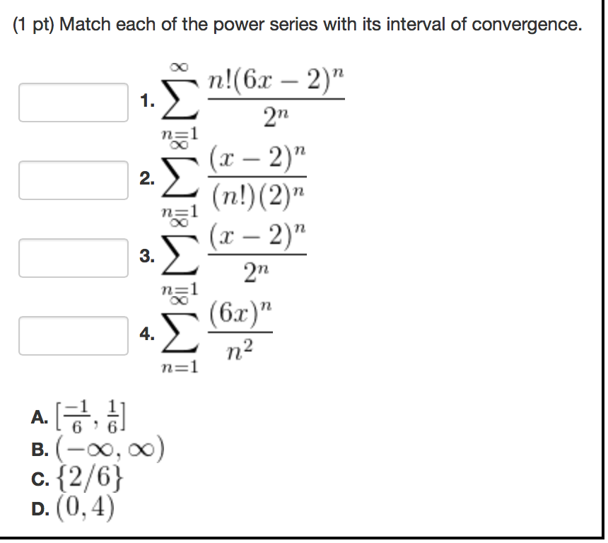 Solved Match each of the power series with its interval | Chegg.com