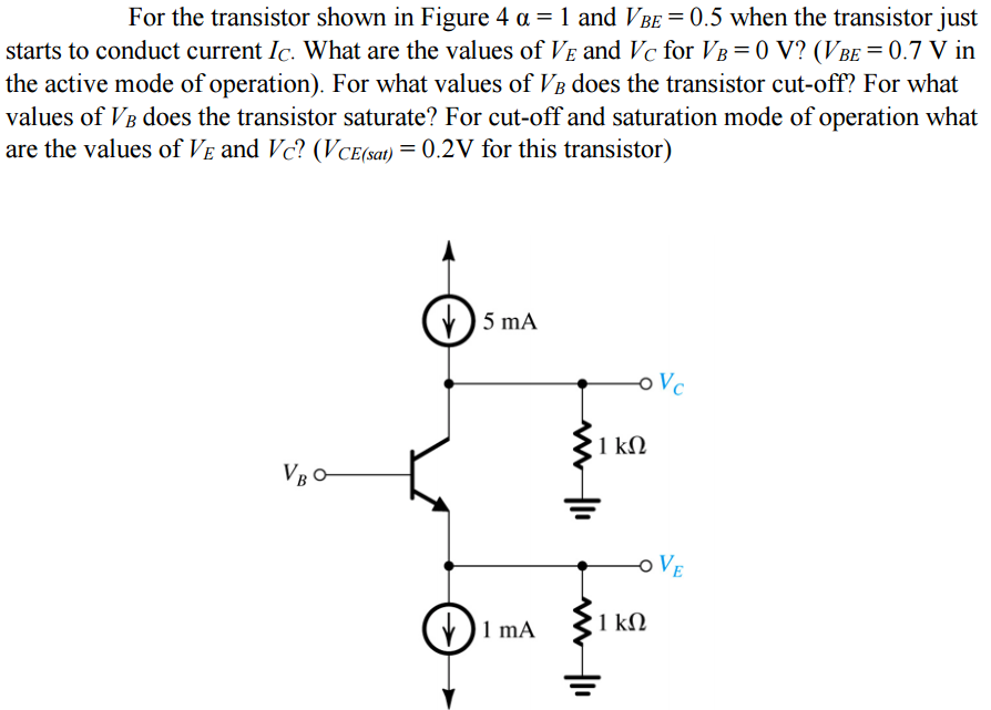Solved For the transistor shown in Figure 4 alpha = 1 and | Chegg.com