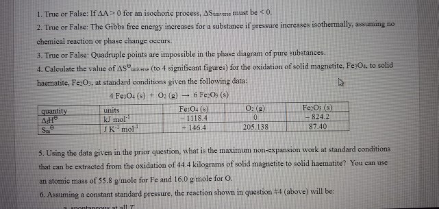 Solved 1. True or False: If AA 0 for an isochoric process, | Chegg.com