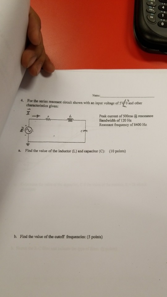 Solved ON 0 4. For the series resonant circuit shown with an | Chegg.com