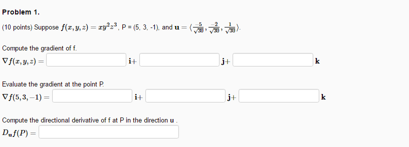 Solved Suppose f(x, y, z) = xy^2z^3, P = (5, 3, -1), and u = | Chegg.com