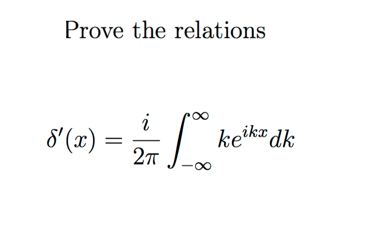 Solved Prove the relations. Delta' (x) = i/2pi | Chegg.com