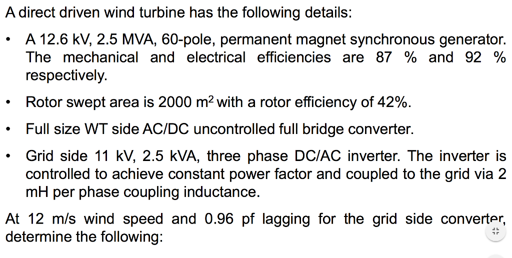 Solved A Direct Driven Wind Turbine Has The Following