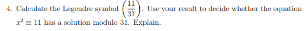 Solved 4. Calculate the Legendre symbol your 12 ? 11 has a | Chegg.com