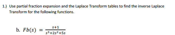 Solved: 1.) Use Partial Fraction Expansion And The Laplace... | Chegg.com