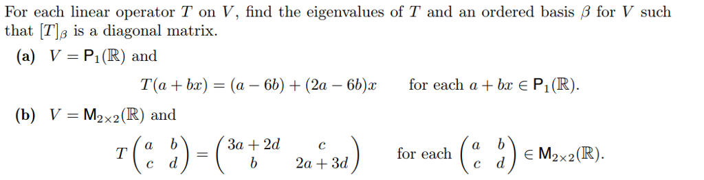 Solved For each linear operator T on V, find the eigenvalues | Chegg.com