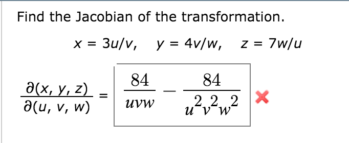 Solved Find the Jacobian of the transformation. x = 3u/v, y | Chegg.com