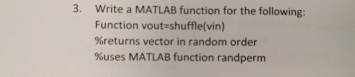 Solved Write a MATLAB unction for the following: Function | Chegg.com