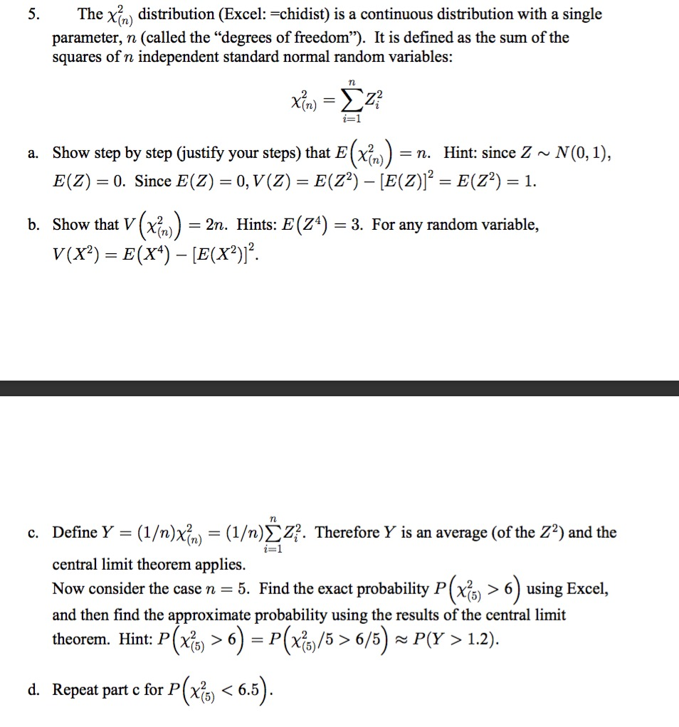 Solved The X^2_(n) distribution (Excel: =chidist) is a | Chegg.com