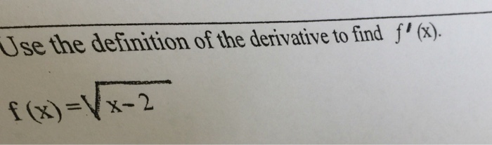 Solved Use the definition of the derivative to find f'(x). | Chegg.com
