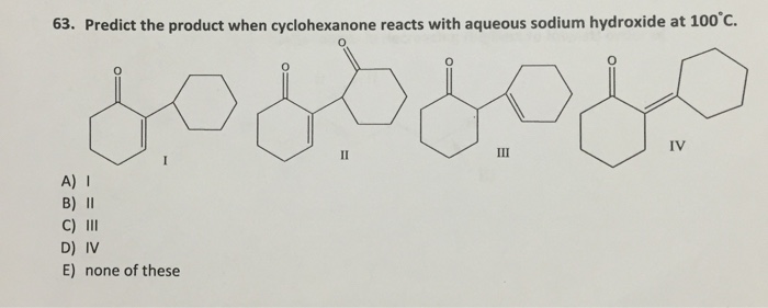 Solved Predict the product when cyclohexanone reacts with | Chegg.com