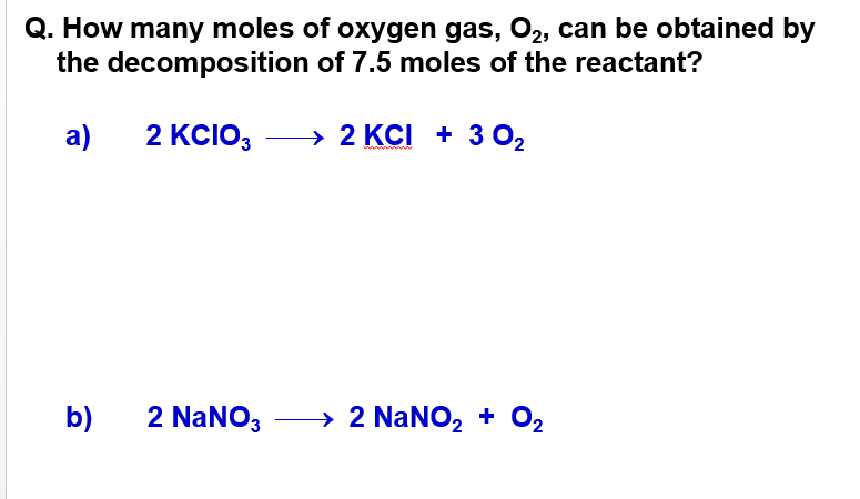 Solved Q. How many moles of oxygen gas, O2, can be obtained | Chegg.com