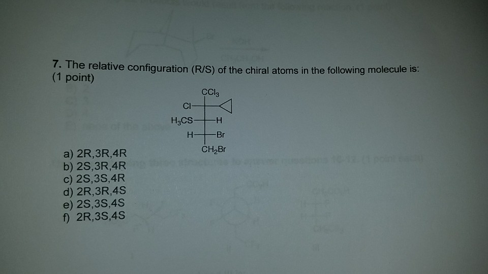 Solved The relative configuration (R/S) of the chiral atoms | Chegg.com