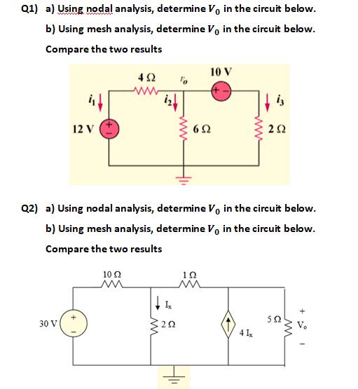 Solved Q1) a) Using nodal analysis, determine Vo in the | Chegg.com Solved Q1) a) Using nodal analysis, determine Vo in the | Chegg.com