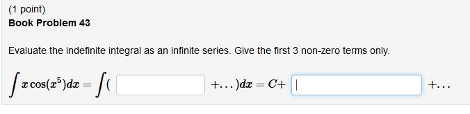 Solved (1 point) Book Problem 43 Evaluate the indefinite | Chegg.com