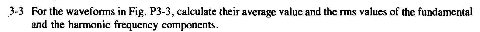 Solved For the waveforms in Fig. P3-3, calculate their | Chegg.com