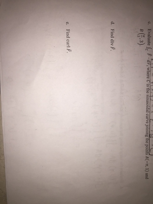 Solved Evaluate integral_C F vector middot dr vector, where | Chegg.com