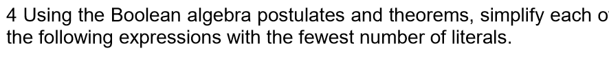Solved Using the Boolean algebra postulates and theorems, | Chegg.com