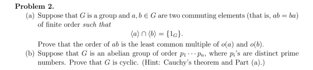 Solved Suppose that G is a group and a,b in G are two | Chegg.com